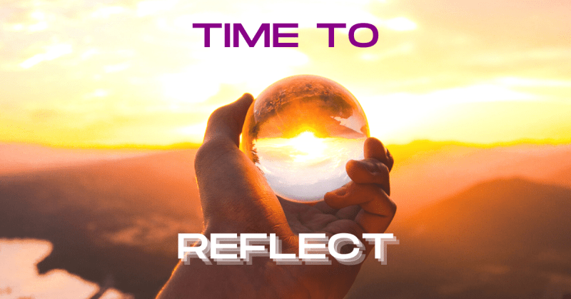 Self-Reflection – Are You Doing It Right?