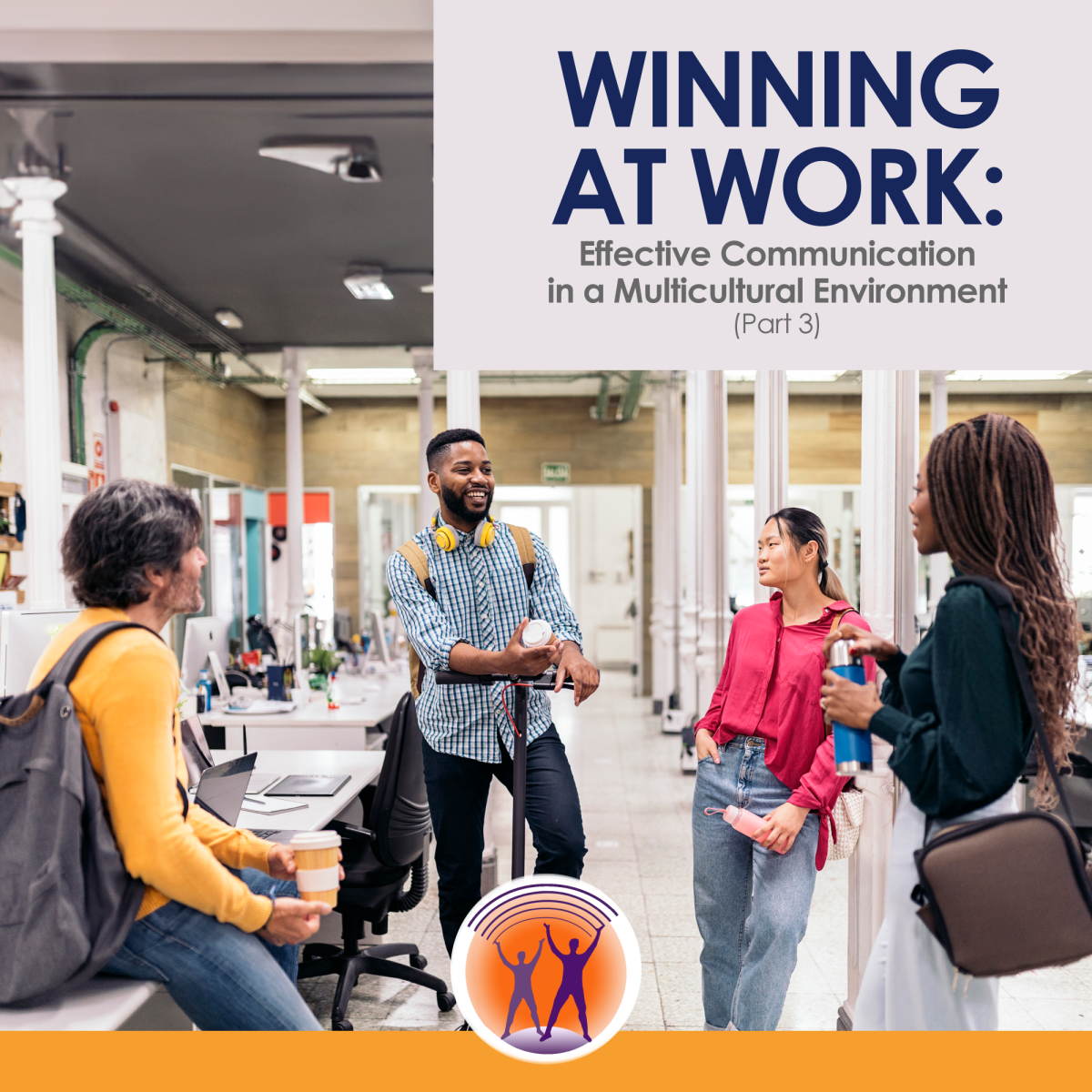 Winning at Work: Effective Communication in a Multicultural Environment ...